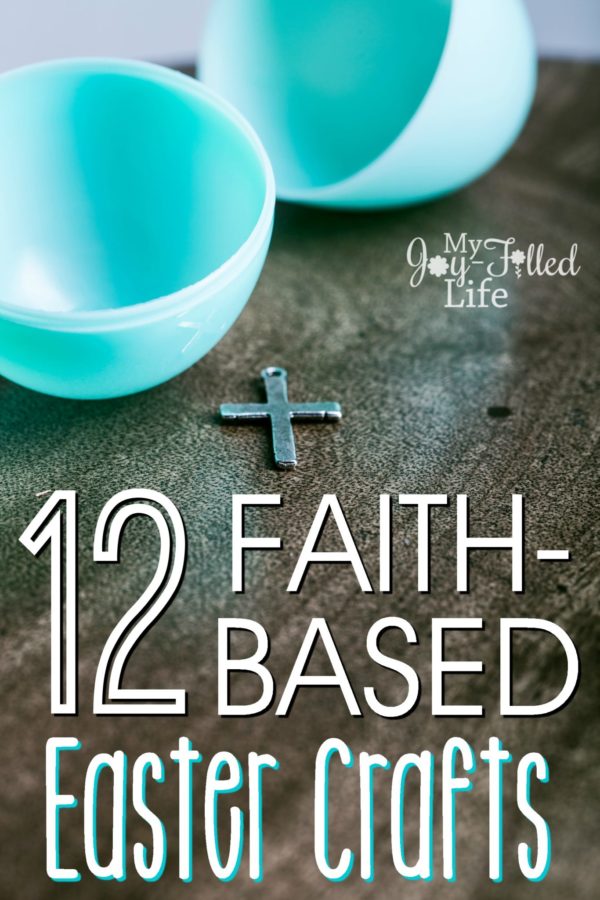 12 Faith-Based Easter Crafts - My Joy-Filled Life