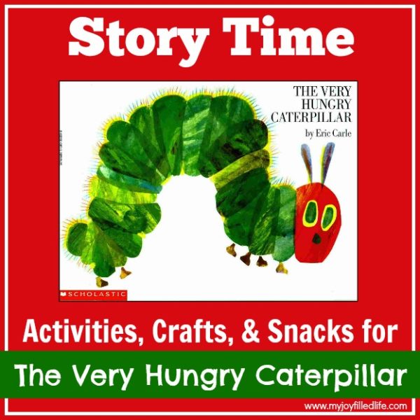 The Very Hungry Caterpillar Story Time - My Joy-Filled Life