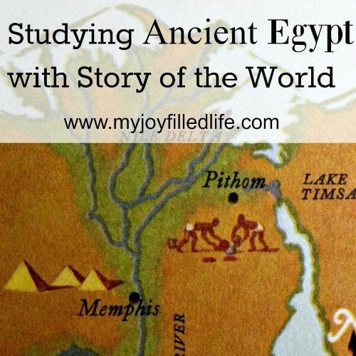 Studying Ancient Egypt with Story of the World - My Joy-Filled Life