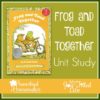 Frog and Toad Together Unit Study - My Joy-Filled Life