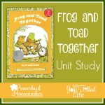 Frog and Toad Together Unit Study - My Joy-Filled Life