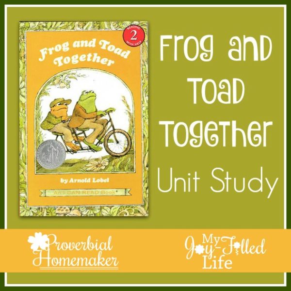 Frog and Toad Together Unit Study - My Joy-Filled Life