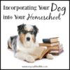 Incorporating Your Dog Into Your Homeschool - My Joy-Filled Life