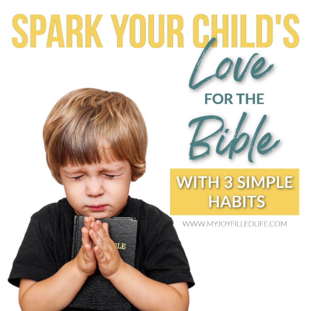 Spark Your Child's Love for the Bible square - My Joy-Filled Life