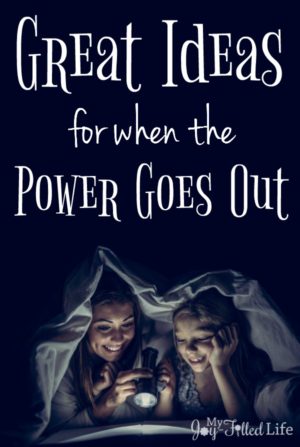 Great Ideas for When the Power Goes Out - My Joy-Filled Life