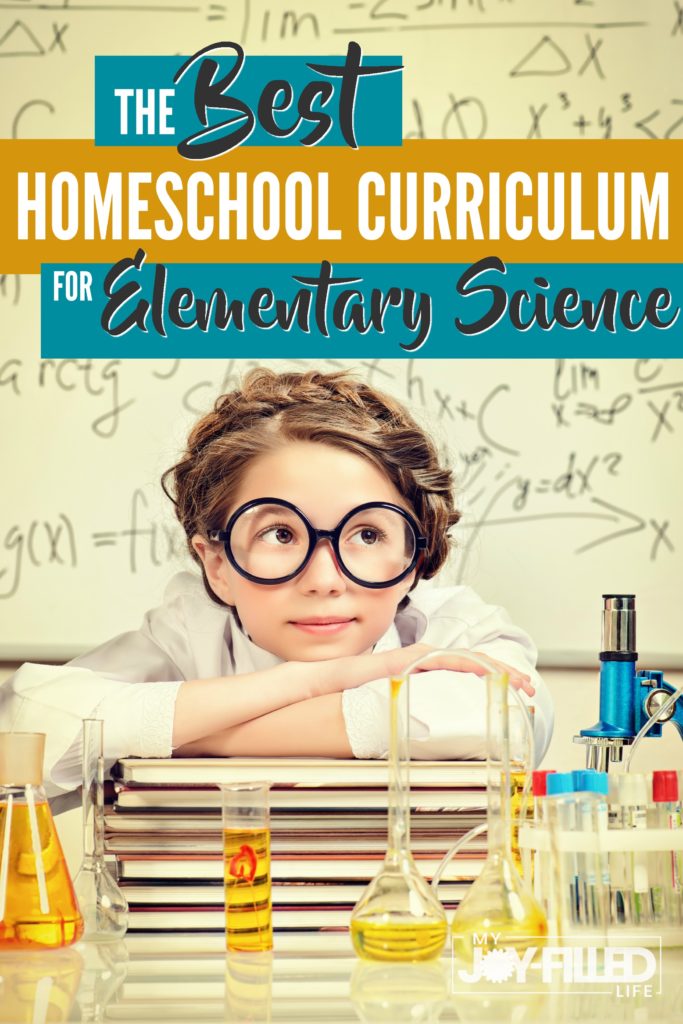 The Best Homeschool Curriculum For Elementary Science My Joy Filled Life