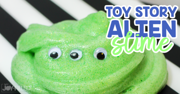 Toy Story Alien Slime - My Joy-Filled Life