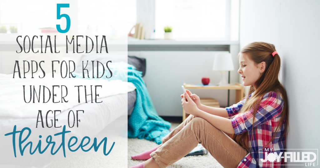 5 Social Media Apps for Kids Under 13 FB - My Joy-Filled Life