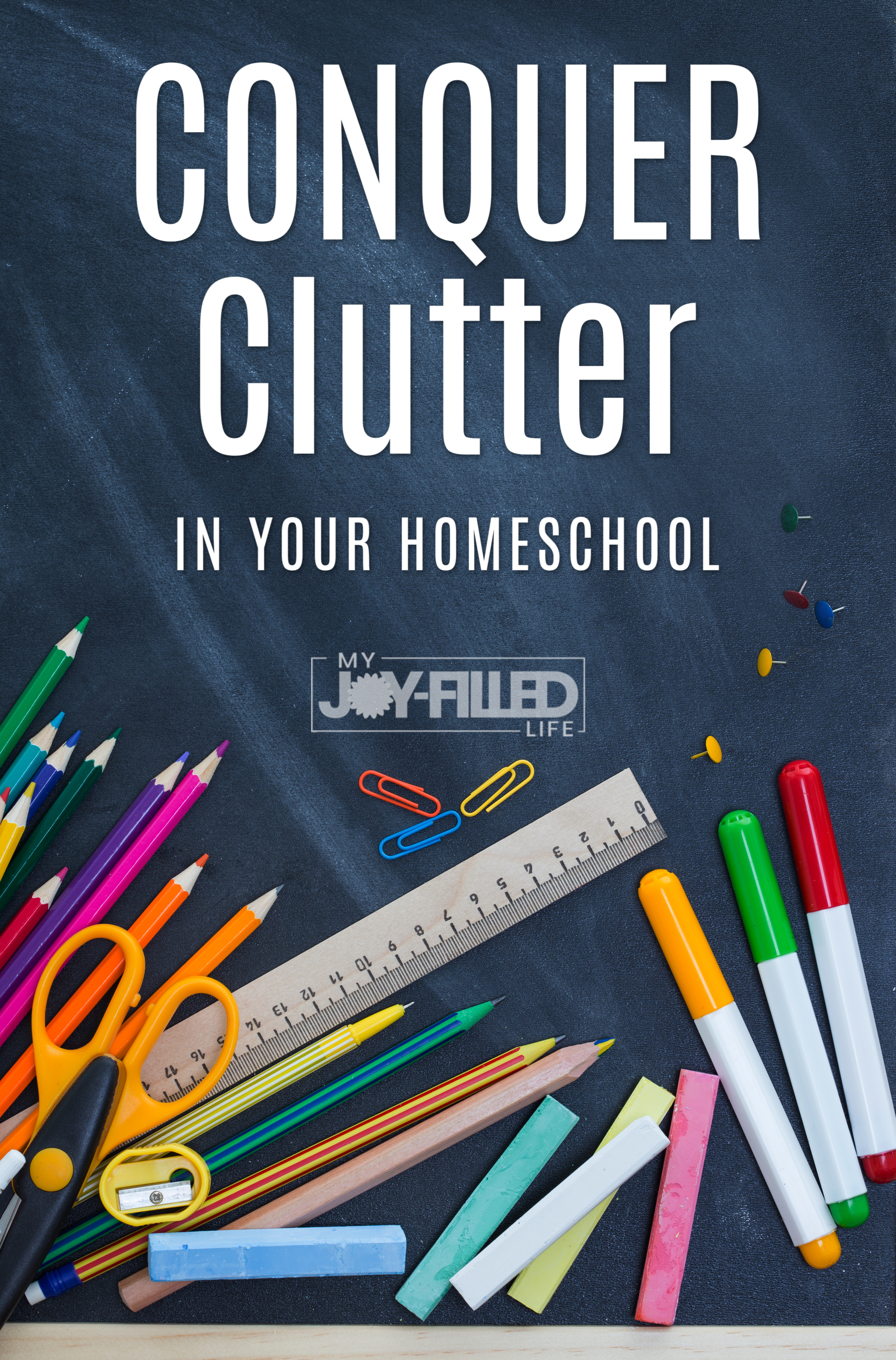 How to Declutter Your Homeschool - My Joy-Filled Life