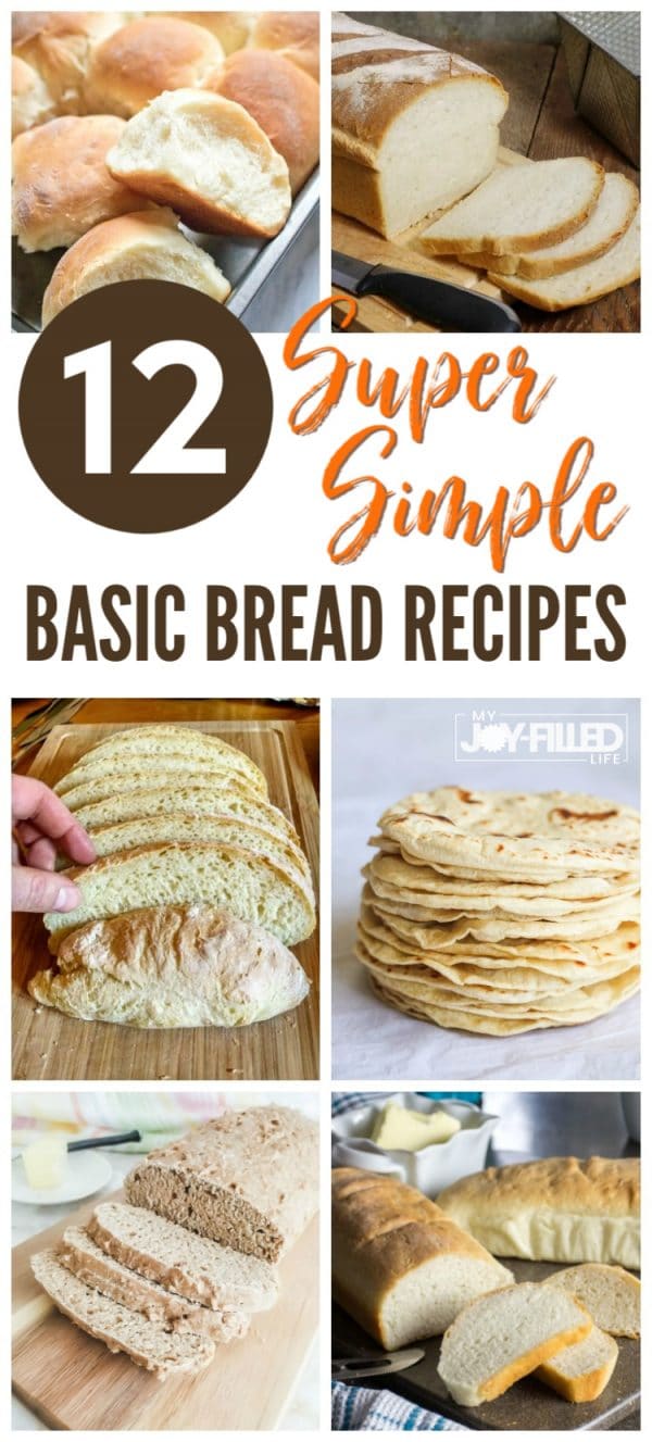 12 Super Simple Basic Bread Recipes - My Joy-Filled Life