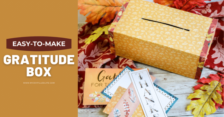 How to Make a Gratitude Box DIY | My Joy-Filled Life