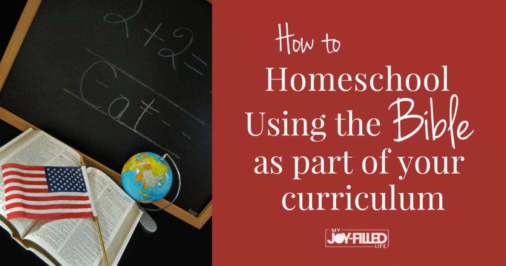 Homeschool Bible Curriculum - Using God's Word as Part of the Studies