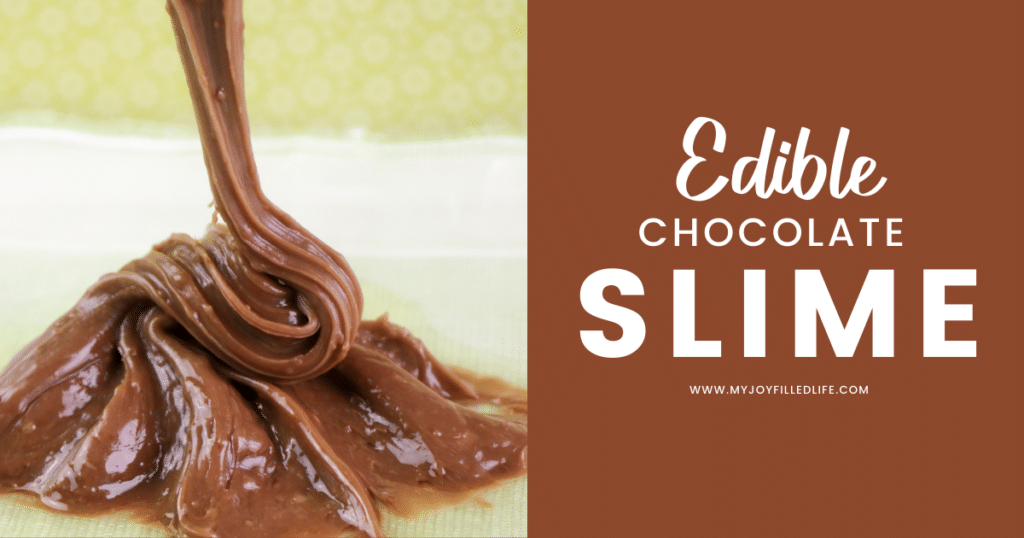 Edible Chocolate Slime - My Joy-Filled Life