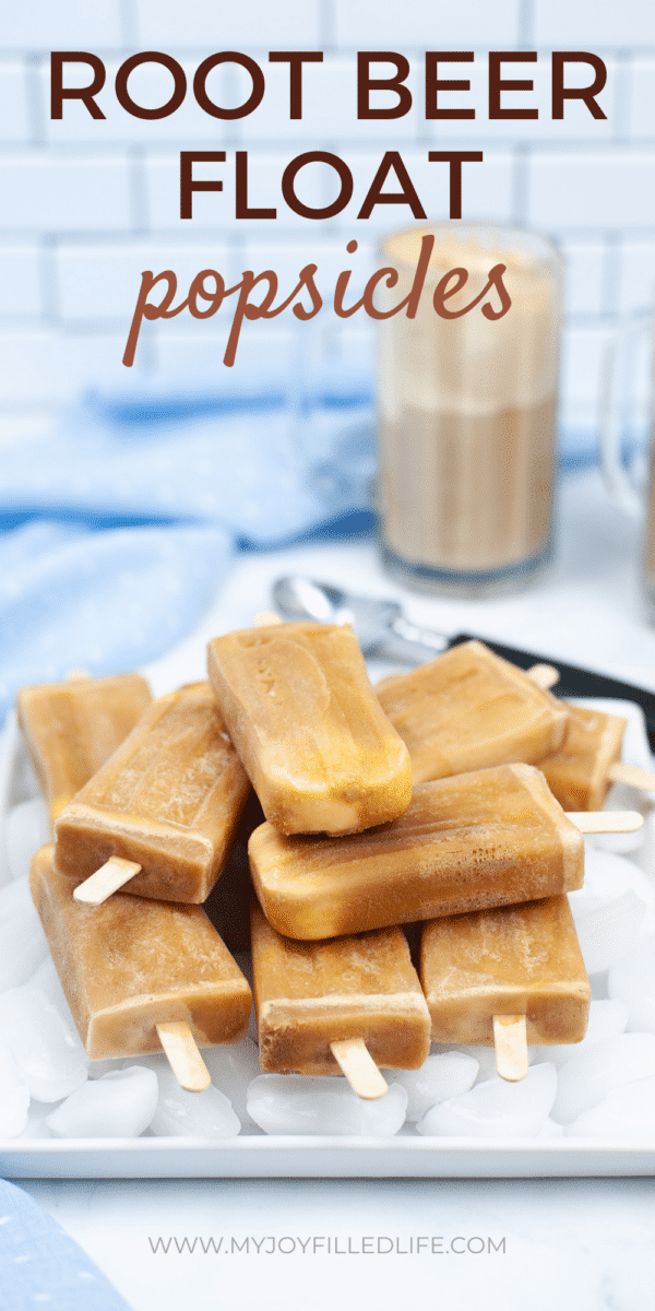 Root Beer Float Popsicles - My Joy-Filled Life