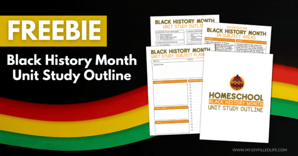Black History Month Unit Study Ideas & Outline - My Joy-Filled Life