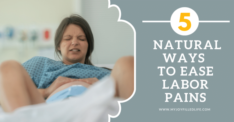 Natural Ways to Ease Your Labor Pains During Childbirth - My Joy-Filled ...