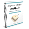 Creative Writing Workbook for High School Students